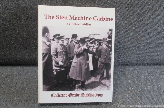 THE STEN MACHINE CARBINE BY PETER LAIDLER HARDCOVER REFERENCE BOOK ...