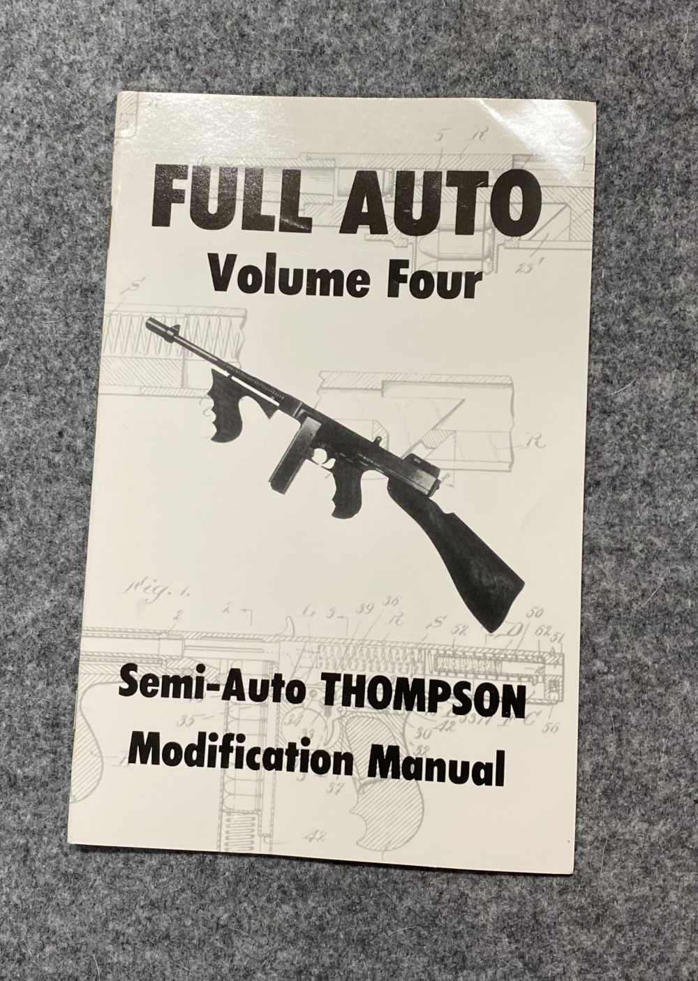 Full Auto Book Thompson Modification Manual - Books at GunBroker.com ...